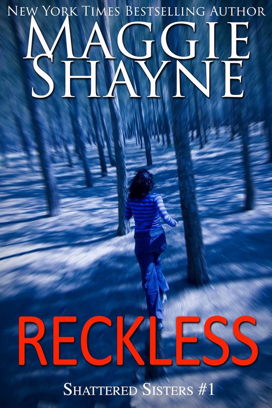 Shattered Sisters 1 - Reckless (ebook), Maggie Shayne | 1230005717156 | Boeken | bol.com