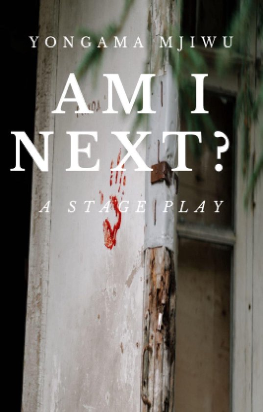 Am I Next? (ebook), Yongama Mjiwu | 9781005845988 | Boeken | bol
