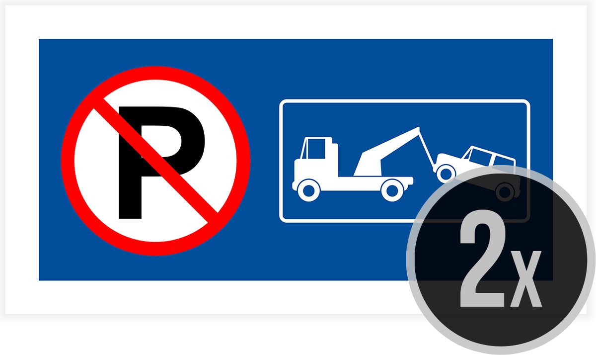 Pictogram/ bord | Parkeren en stilstaan verboden - Wegsleepregeling ...
