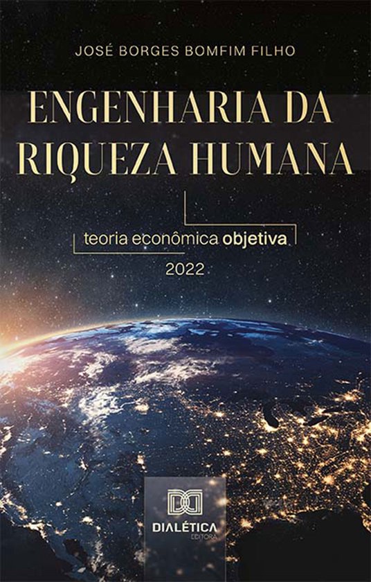 Engenharia da Riqueza Humana (ebook), José Borges Bomfim Filho | 9786525249933 | Boeken | bol