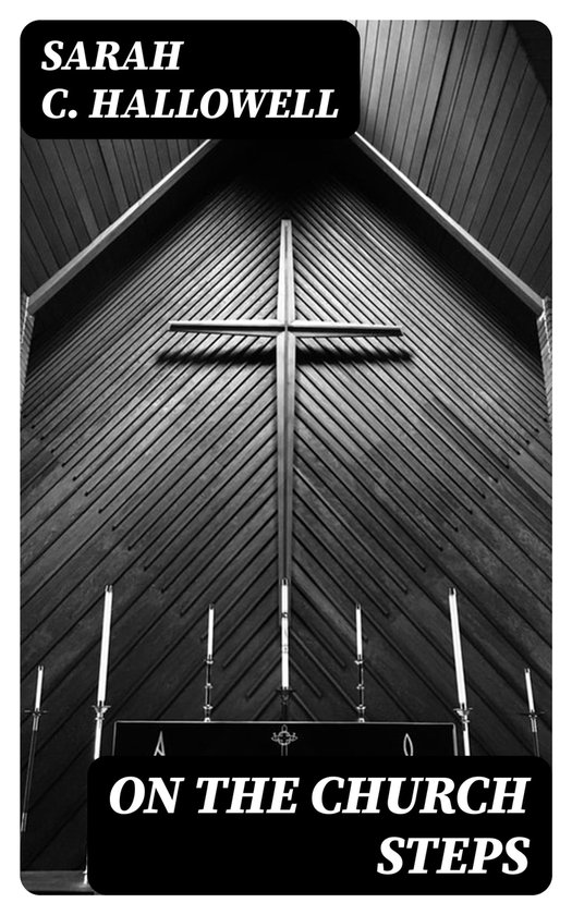 On the Church Steps (ebook), Sarah C. Hallowell | 8596547371298 ...