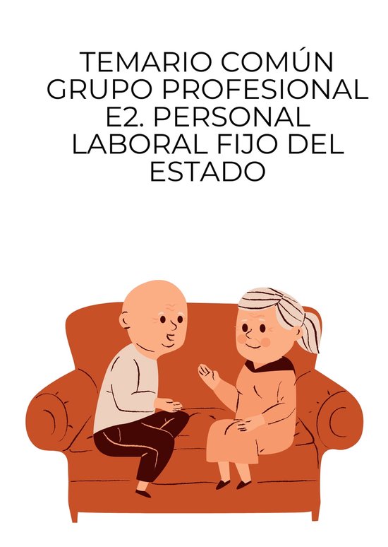 TEMARIO COMÚN GRUPO PROFESIONAL E2. PERSONAL LABORAL FIJO DEL ESTADO ...