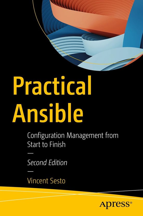 Practical Ansible (ebook), Vincent Sesto | 9781484286432 | Boeken | bol.com
