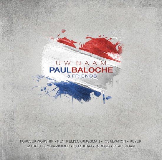 Paul Baloche & Friends - Uw Naam (CD), Paul Baloche & Friends | Muziek ... Paul Baloche & Friends - Uw Naam (CD), Paul Baloche & Friends | Muziek ...