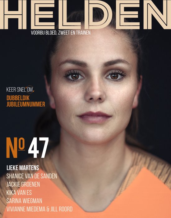 Helden Magazine 47 - Sporttijdschrift – Oranje Leeuwinnen WK Special ...