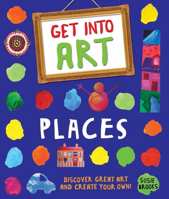 Get Into Art Places, Brooks Susie | 9780753438541 | Boeken | bol