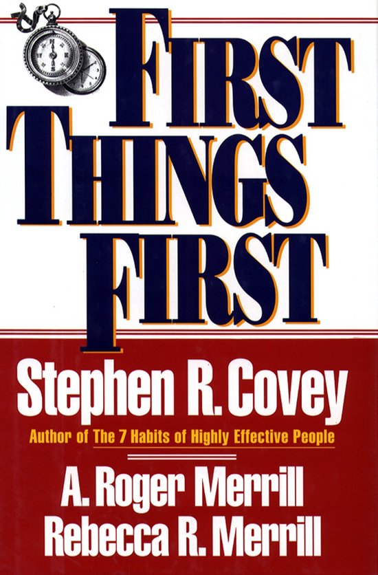 First Things First, Stephen R. Covey | 9780684802039 | Boeken | bol
