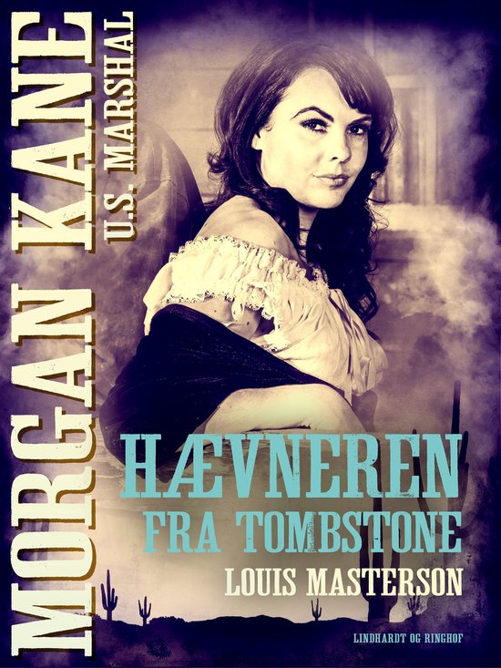 Morgan Kane 50 - Hævneren fra Tombstone (ebook), Louis Masterson ...