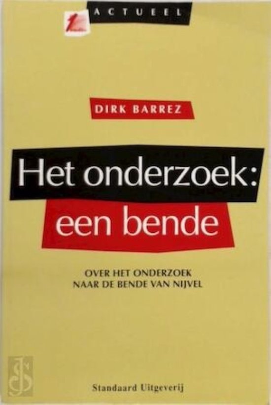 ACTUEEL - HET ONDERZOEK: EEN BENDE, Barrez, Dirk | 9789002204777 ...