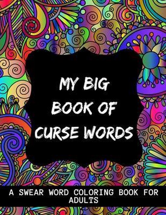 My Big Book Of Curse Words, Issam Zouaidia | 9798656413060 | Boeken ...