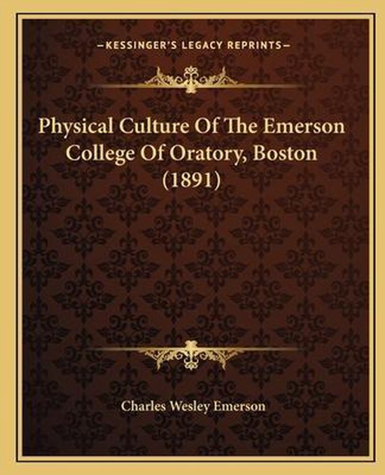 Physical Culture of the Emerson College of Oratory, Boston (1891 ...