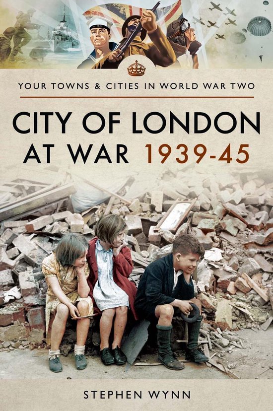 Towns & Cities in World War Two - City of London at War 1939–45 (ebook ...