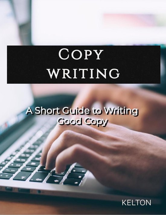 Copy Writing (ebook), Kelton | 1230003877746 | Boeken | bol.com