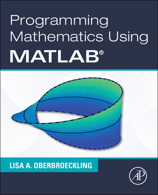 Programming Mathematics Using MATLAB (ebook), Lisa A. Oberbroeckling ... Programming Mathematics Using MATLAB (ebook), Lisa A. Oberbroeckling ...