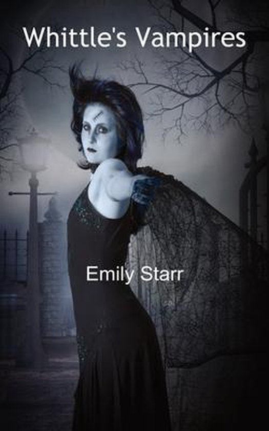 Whittle's Vampires, Emily Starr | 9781839453090 | Boeken | bol.com