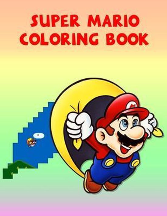 Super Mario Coloring Book, Creative Book | 9798653896460 | Boeken | bol.com
