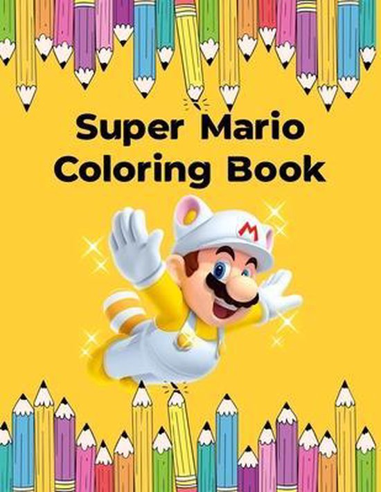 Super Mario Coloring Book, Creative Book | 9798653634758 | Boeken | bol.com