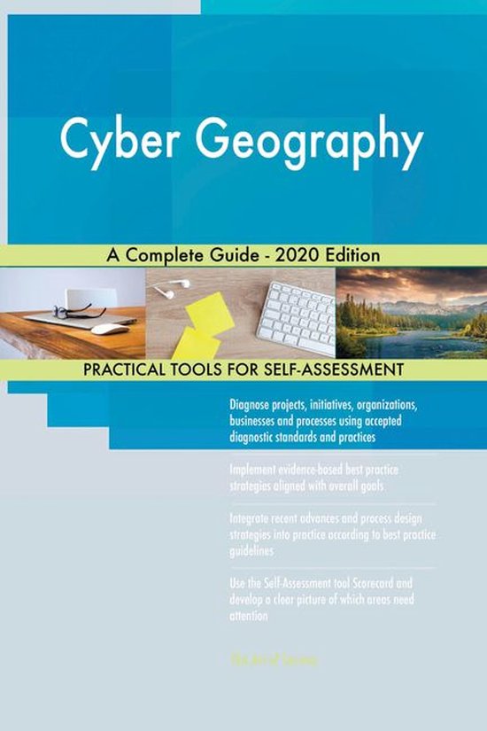 Cyber Geography A Complete Guide - 2020 Edition (ebook), Gerardus ...