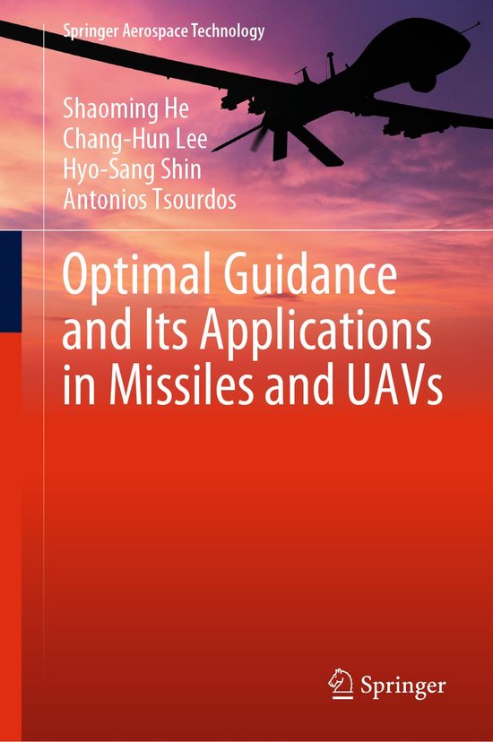 Springer Aerospace Technology Optimal Guidance And Its Applications In Missiles And