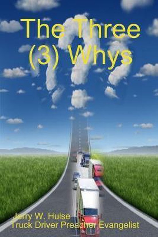 The Three (3) Whys | 9781794782266 | Jerry Hulse | Boeken | bol