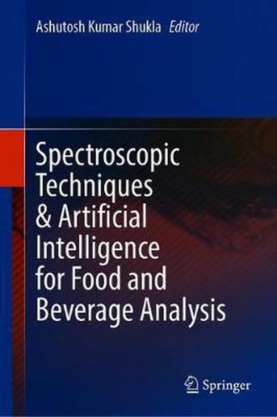 Spectroscopic Techniques Artificial Intelligence for Food and Beverage Analysi |... | bol.com