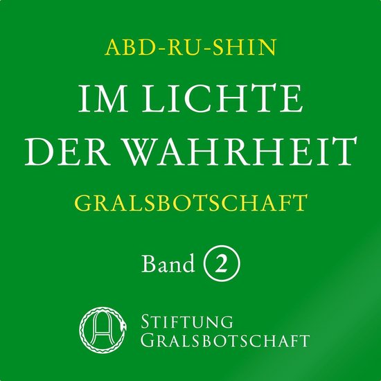 Im Lichte der Wahrheit - Gralsbotschaft, Abd-Ru-Shin | 9783878604181 ...