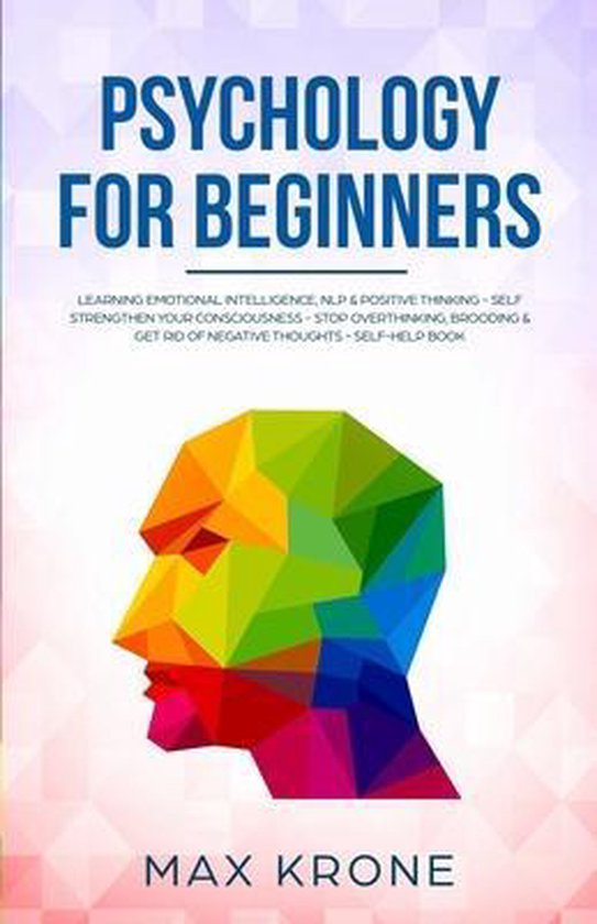 Psychology for Beginners, Max Krone | 9798644585618 | Boeken | bol.com