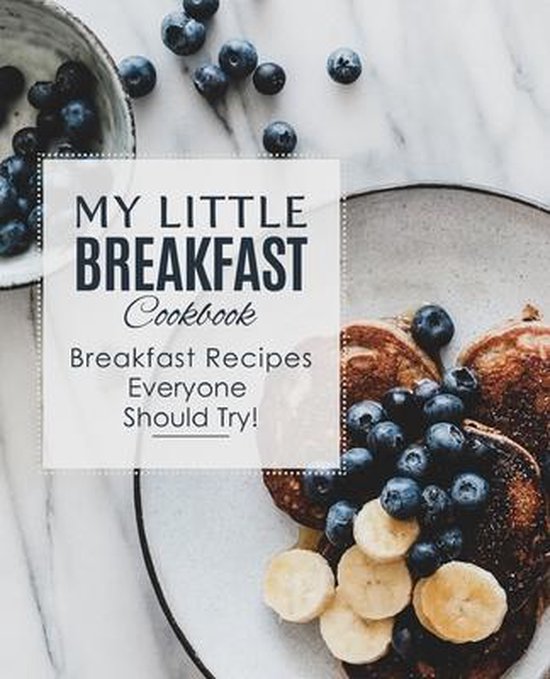 My Little Breakfast Cookbook, Booksumo Press | 9798646536755 | Boeken | bol.com
