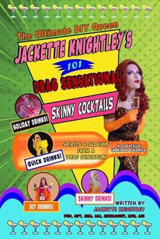 Jackette Knightley's 101 Drag Sensational Skinny Cocktails, Jackette ...