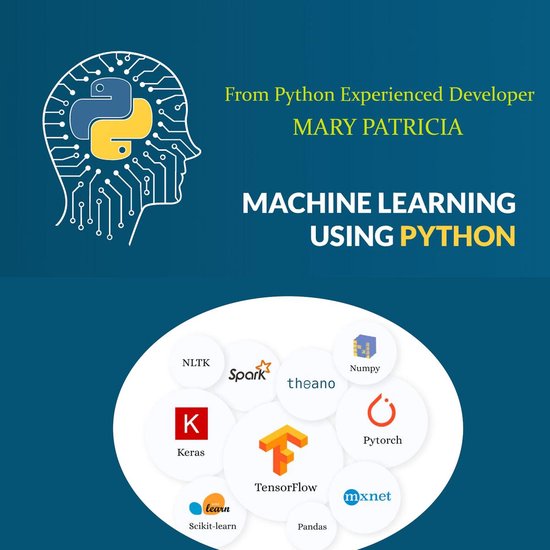 Machine Learning Using Python, Mary Patricia | 9781662216596 | Boeken | bol.com