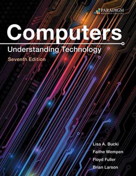 Computers: Understanding Technology - Comprehensive, Lisa A. Bucki ...