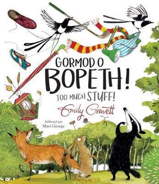 Gormod o Bopeth! / Too Much Stuff!, Emily Gravett | 9781849674874 ...