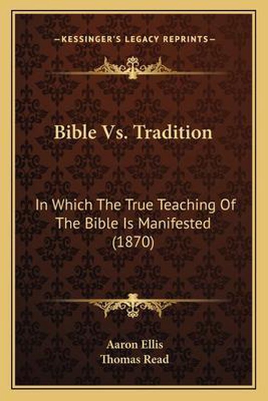 Bible vs. Tradition, Aaron Ellis | 9781166606688 | Boeken | bol