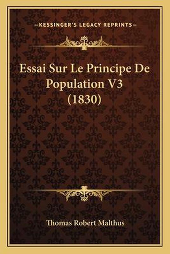 Essai Sur Le Principe de Population V3 (1830), Thomas Robert Malthus | 9781166806200 |... | bol.com