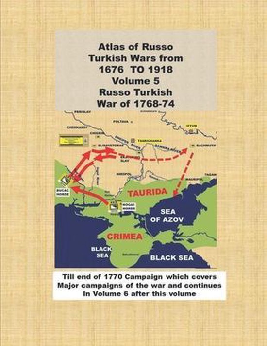 Atlas of Russo Turkish Wars from 1676 TO 1918 Volume 5 Russo Turkish ...