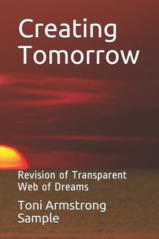 Creating Tomorrow, Toni Armstrong Sample | 9781712376812 | Boeken | bol.com