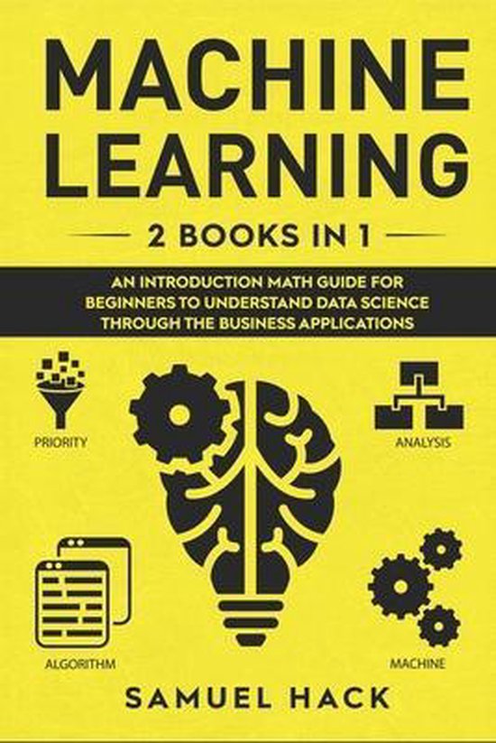Machine Learning, Samuel Hack | 9798645061821 | Boeken | bol.com