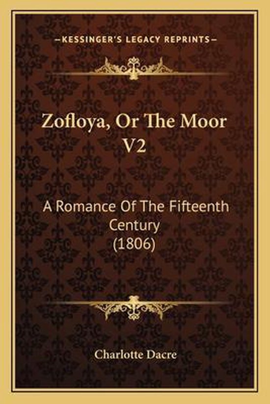 Zofloya, or the Moor V2, Charlotte Dacre | 9781166311254 | Boeken | bol.com