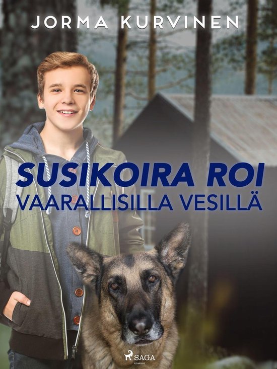 Susikoira Roi 17 - Susikoira Roi vaarallisilla vesillä (ebook), Jorma ...