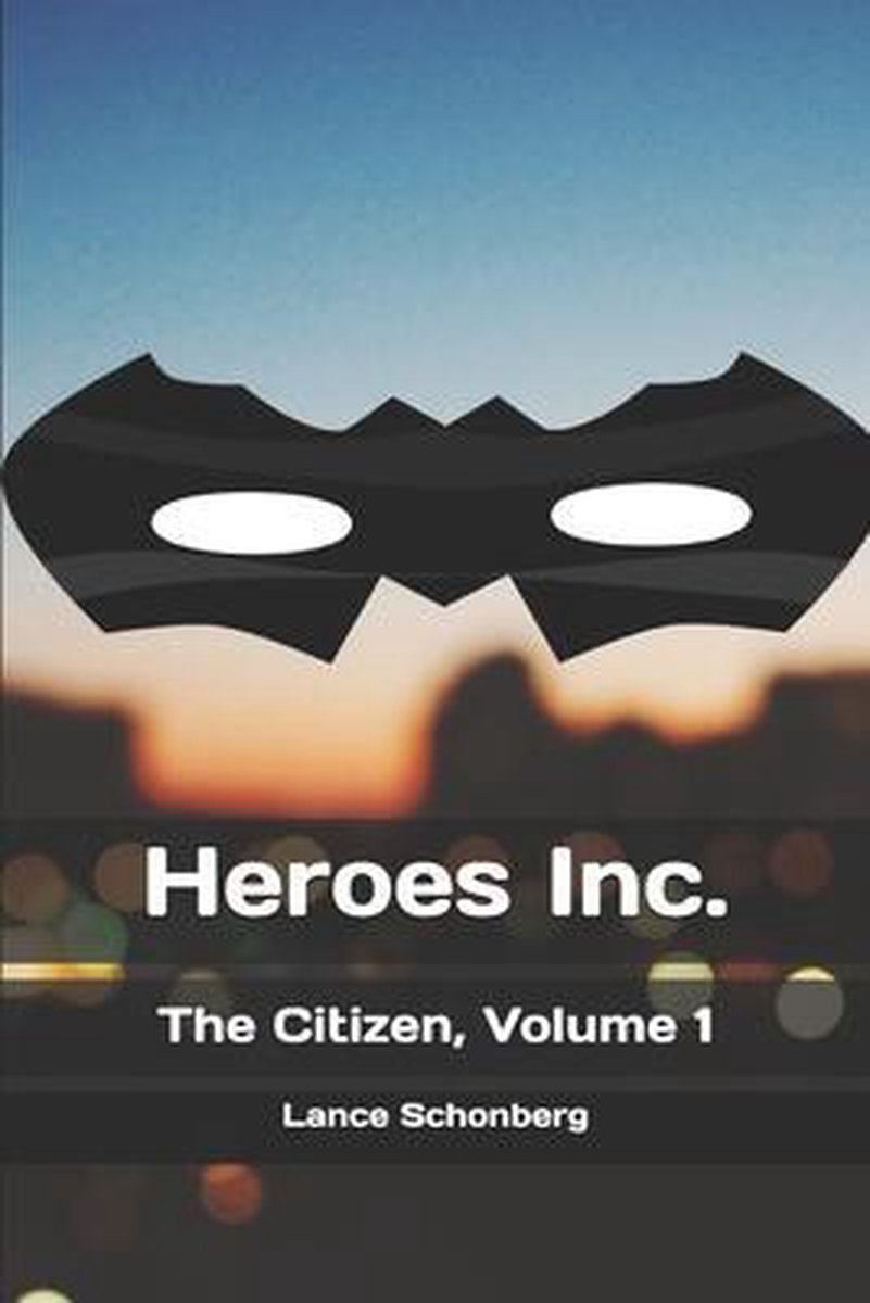 Citizen- Heroes Inc., Lance Schonberg | 9781099499531 | Boeken | bol.com