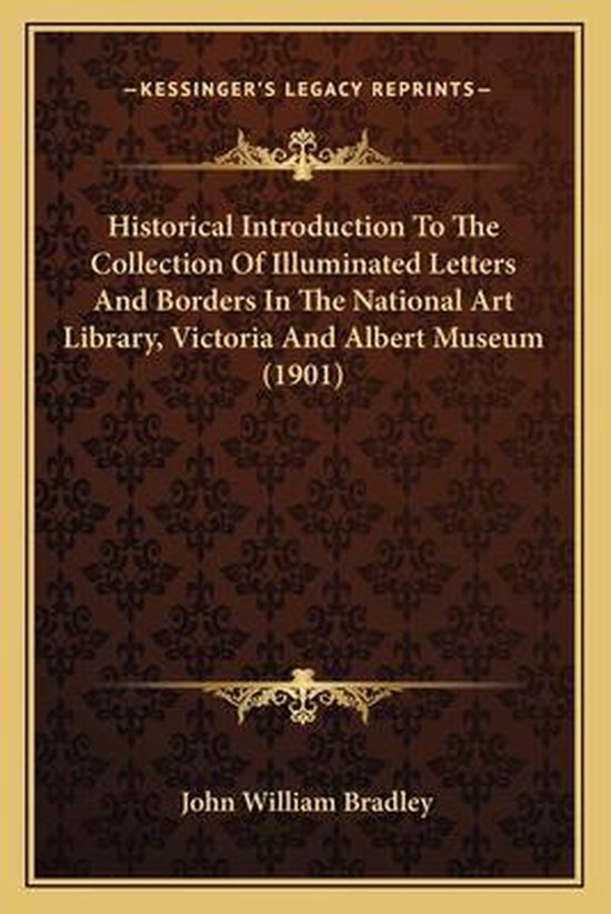 Historical Introduction to the Collection of Illuminated Letters and ...
