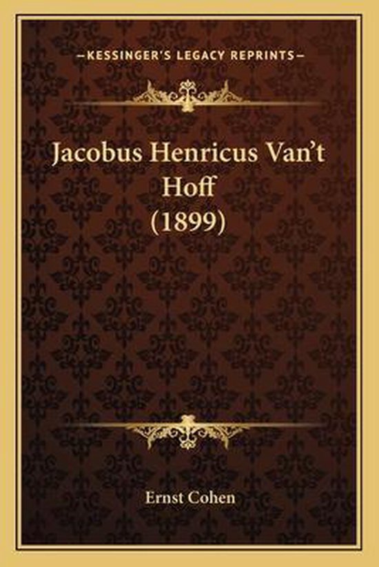 Jacobus Henricus Van't Hoff (1899) Jacobus Henricus Van't Hoff (1899 ...