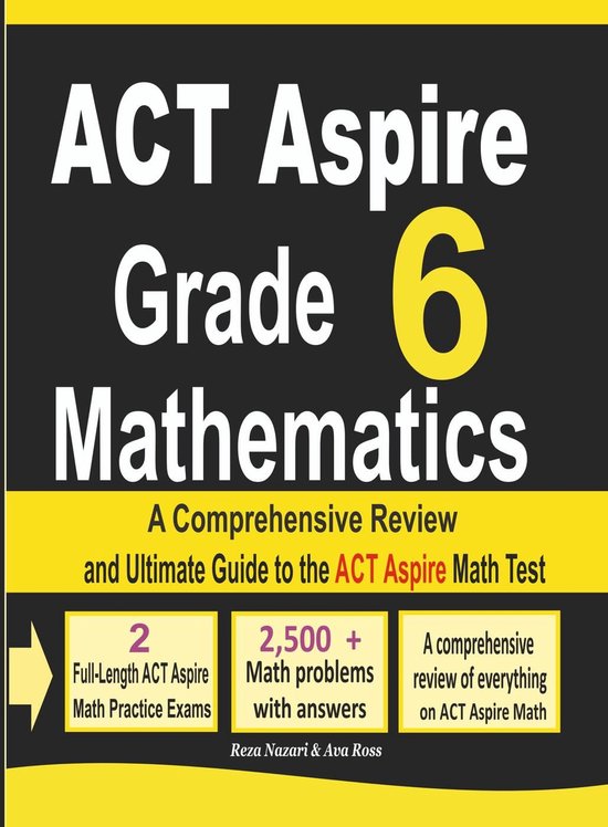 ACT Aspire Grade 6 Mathematics: A Comprehensive Review and Ultimate ...