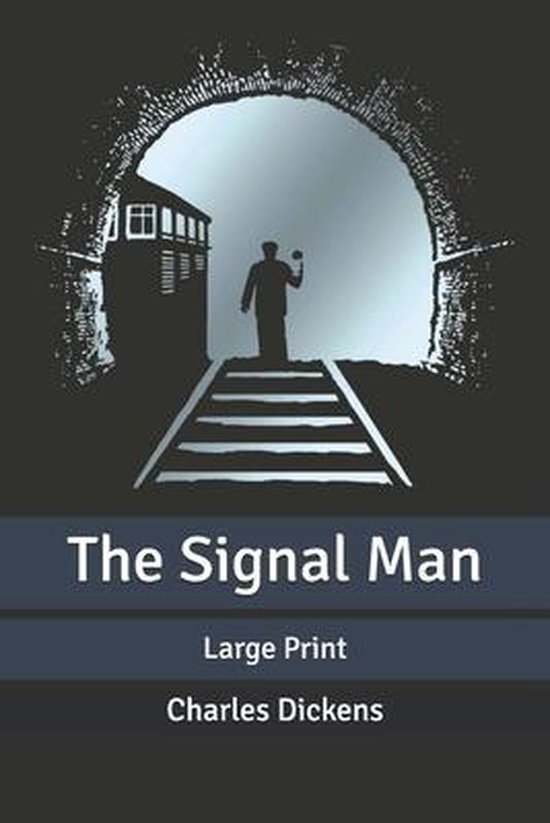 The Signal Man, Charles Dickens | 9798638896669 | Boeken | bol.com
