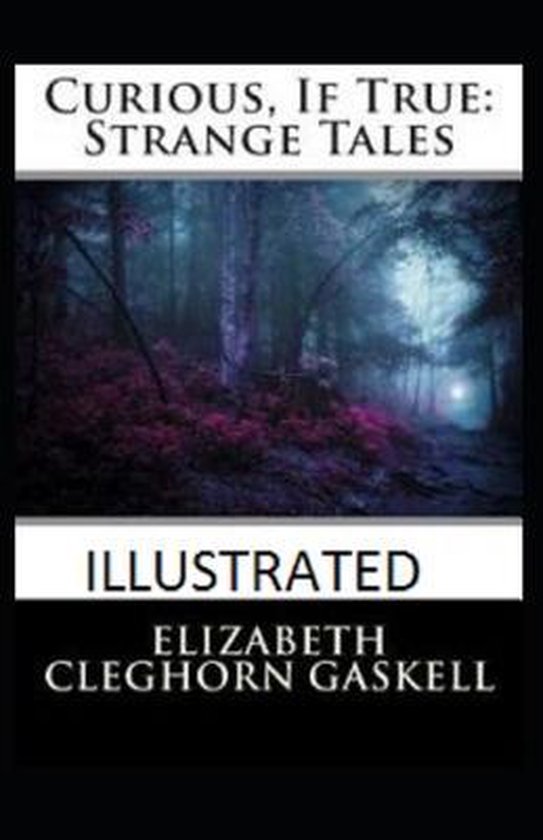 Curious, If True, Elizabeth Cleghorn Gaskell | 9798643981565 | Boeken | bol.com