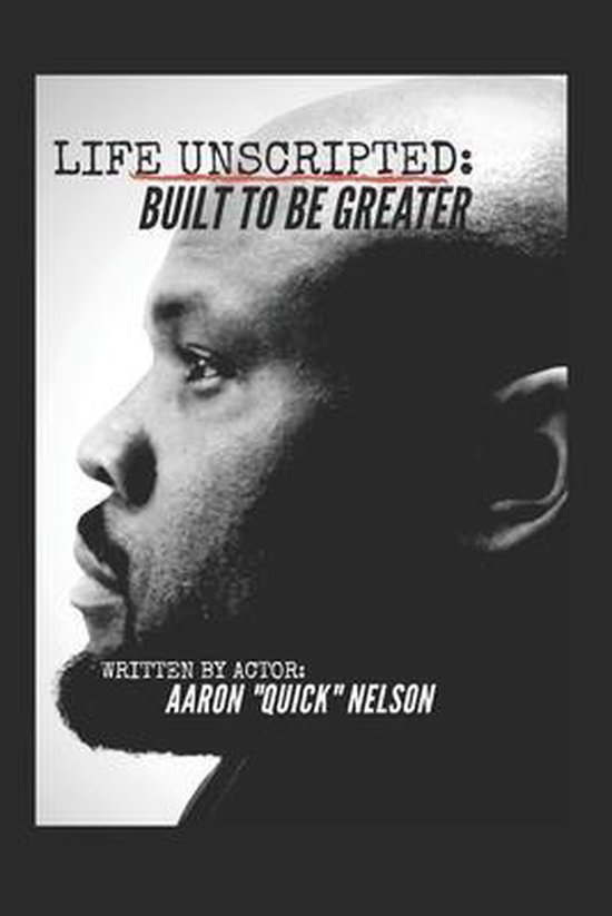 Life Unscripted, Aaron Quick Nelson | 9798643859734 | Boeken | bol.com