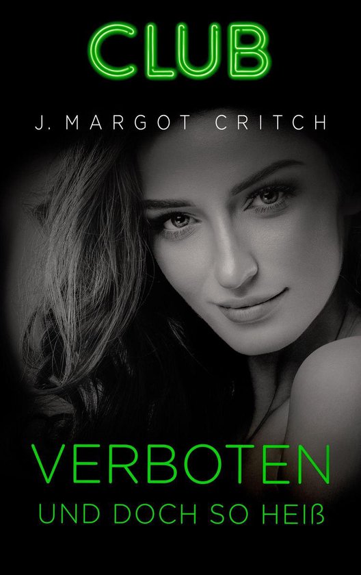 Club 39 - Verboten und doch so heiß (ebook), J. Margot Critch ...
