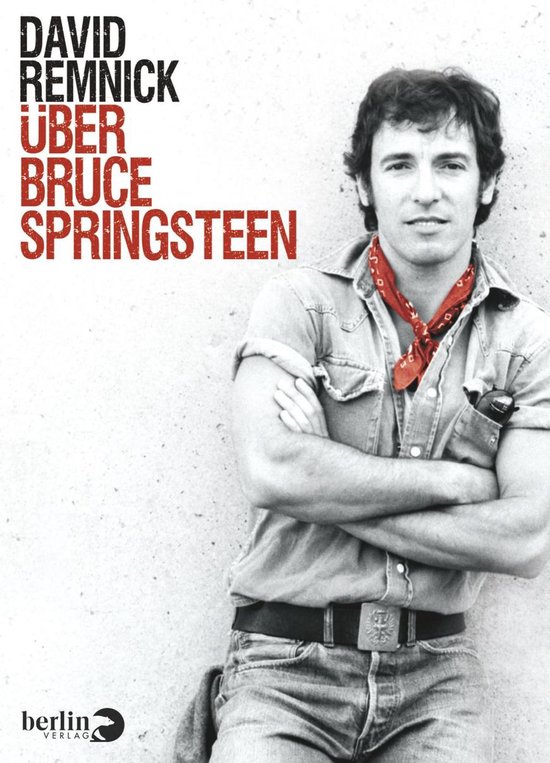 Über Bruce Springsteen (ebook), David Remnick | 9783827076700 | Boeken ...