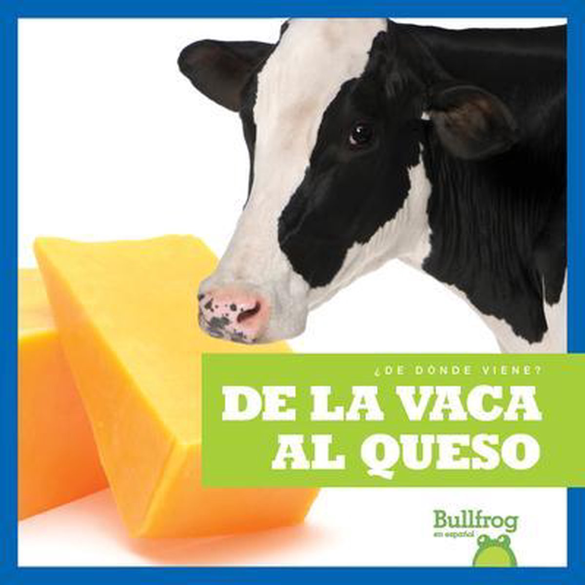 ¿de Dónde Viene? (Where Does It Come From?)- de la Vaca Al Queso (from ...