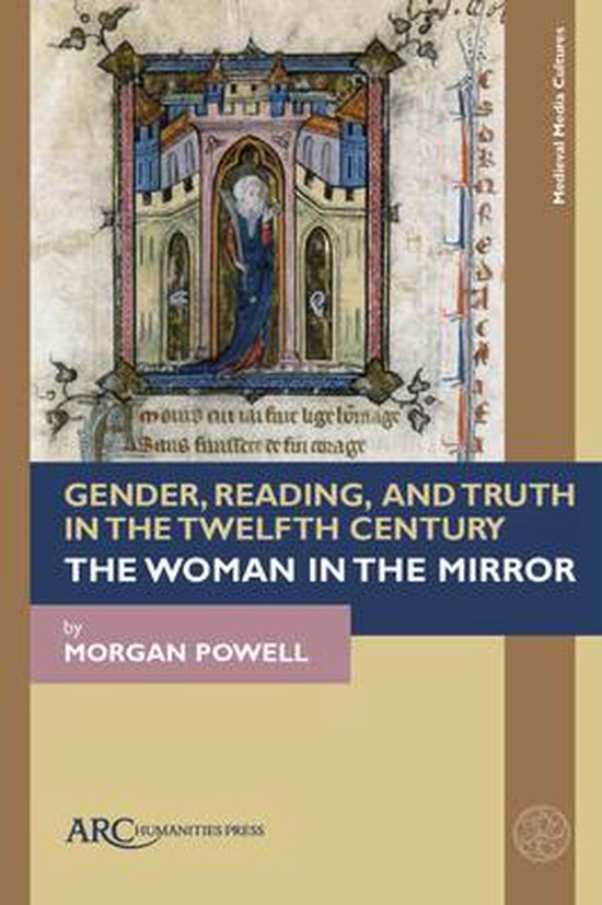 Medieval Media and Culture- Gender, Reading, and Truth in the Twelfth ...